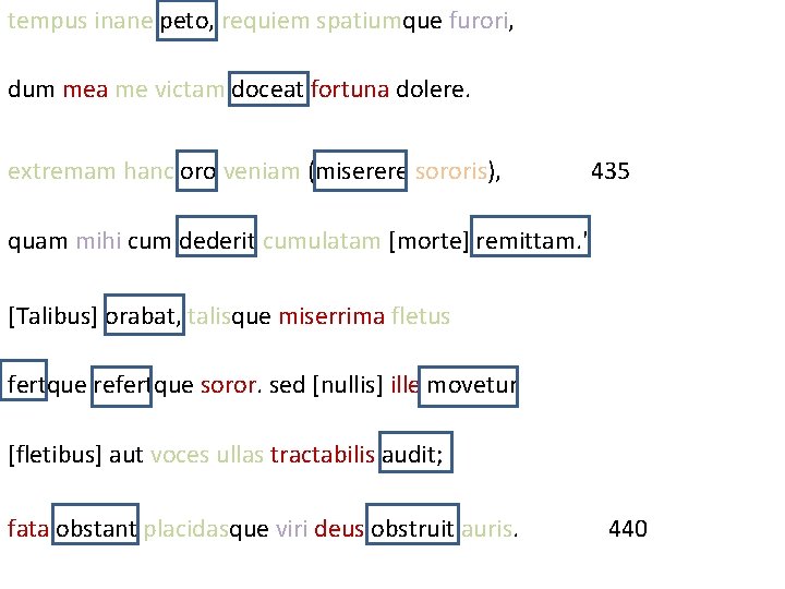 Talia dicentem iamdudum aversa tuetur huc illuc voluens
