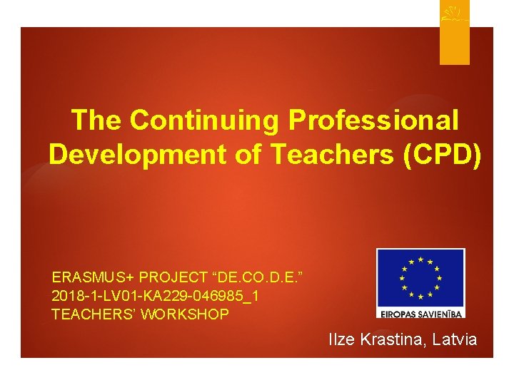 The Continuing Professional Development of Teachers CPD ERASMUS
