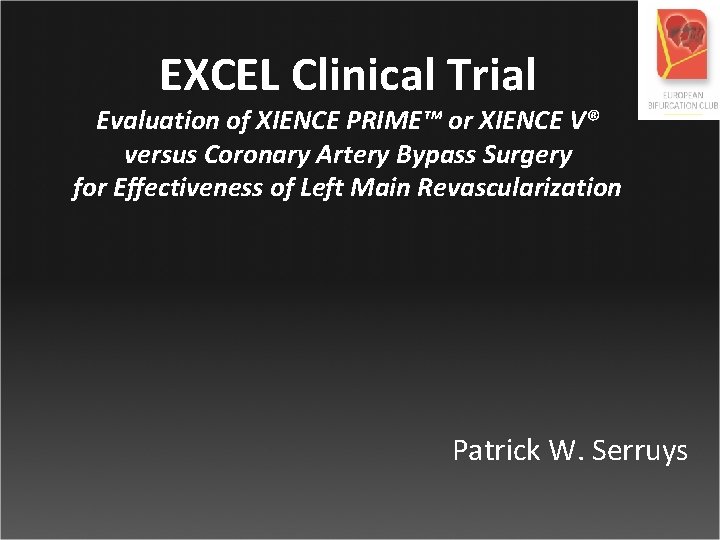 EXCEL Clinical Trial Evaluation of XIENCE PRIME or