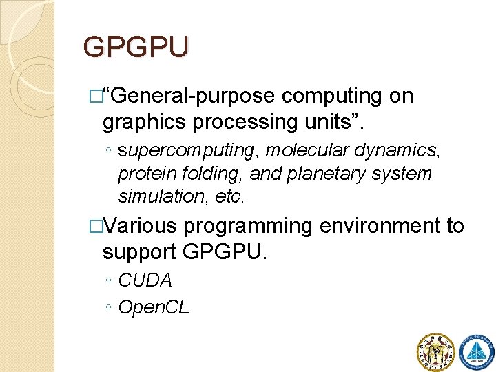 GPU Virtualization Support in Cloud System ChingChi Lin