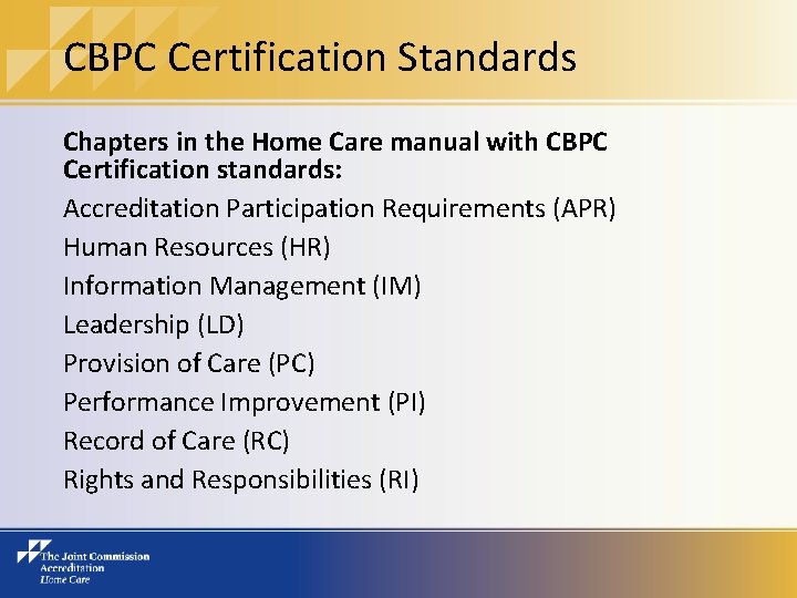 The Joint Commission Community Based Palliative Care Certification