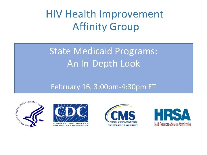 HIV Health Improvement Affinity Group State Medicaid Programs