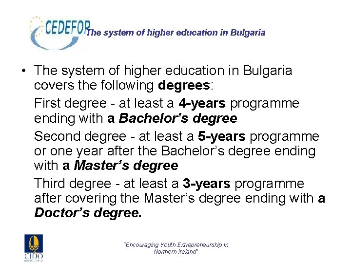 Bulgarian Educational System General features and structure The