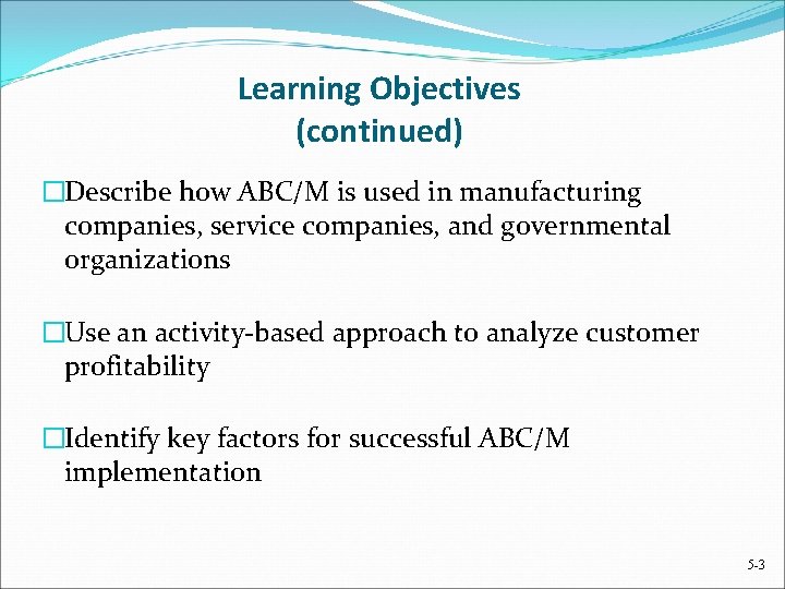 Chapter Five ActivityBased Costing and Customer Profitability Analysis