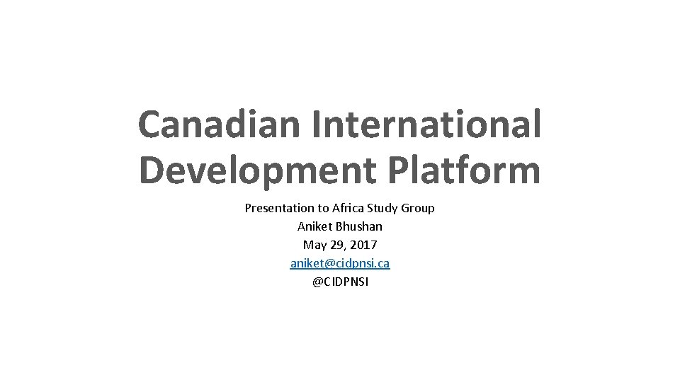 Canadian International Development Platform Presentation to Africa Study