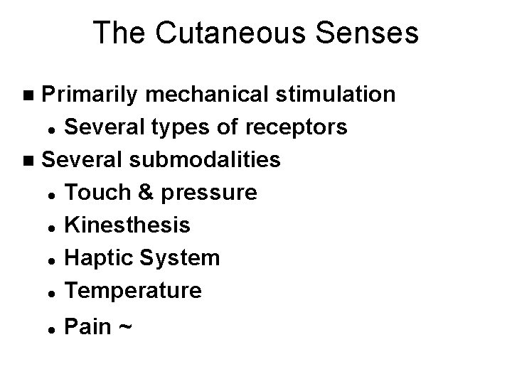 Somatosensation Lesson 17 Somatosensation Sensory info from body