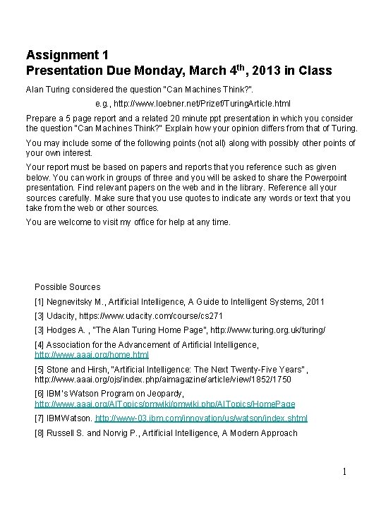 Assignment 1 Presentation Due Monday March 4 th