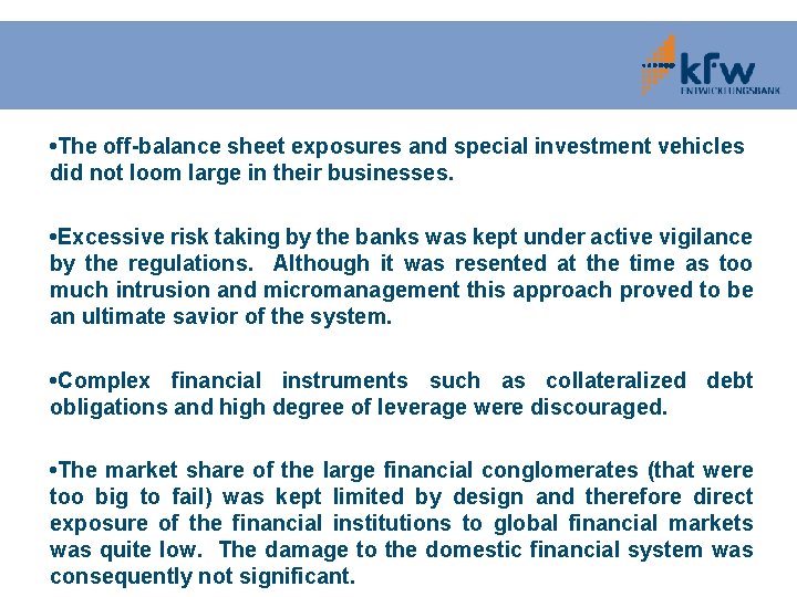 Preserving Access to Finance during the Global Crisis