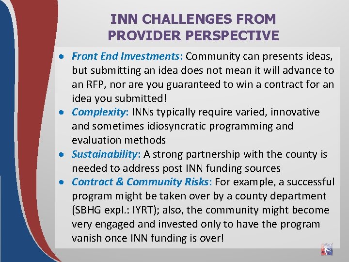 INNs Some considerations and examples from a providers