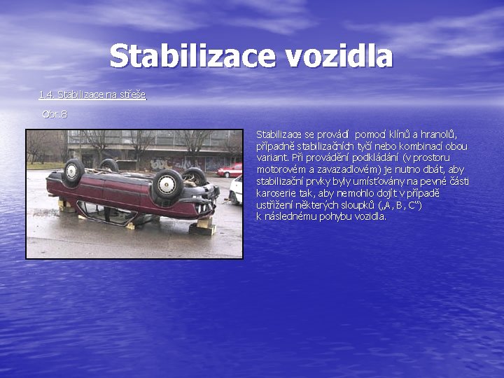 Postupy pi vyproovn Obsah 1 Stabilizace vozidla 1