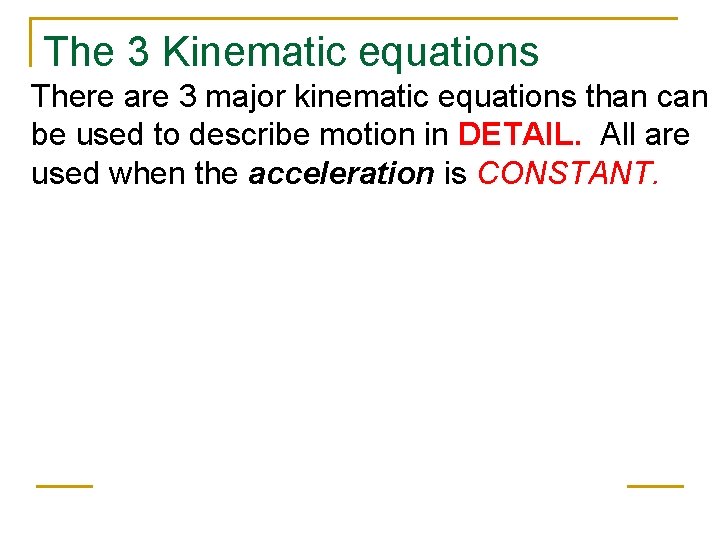 Kinematics AP Physics I Defining the important variables