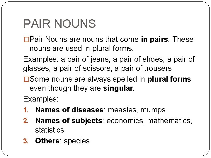 PARTS OF SPEECH Noun and Adjectives Verb and