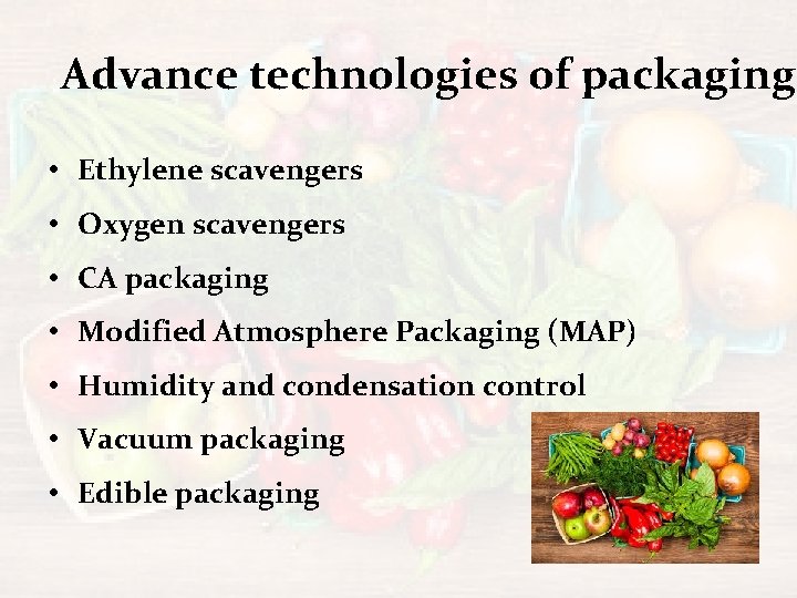 Packaging methods of post harvest fruits and vegetables