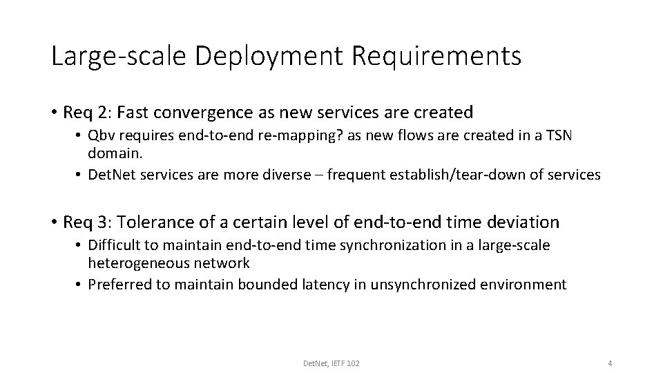 Technical Requirements of Bounded Latency in Largescale Det