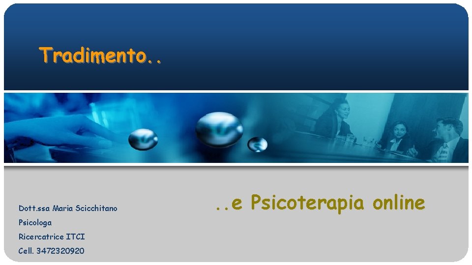 Tradimento Dott ssa Maria Scicchitano Psicologa Ricercatrice ITCI