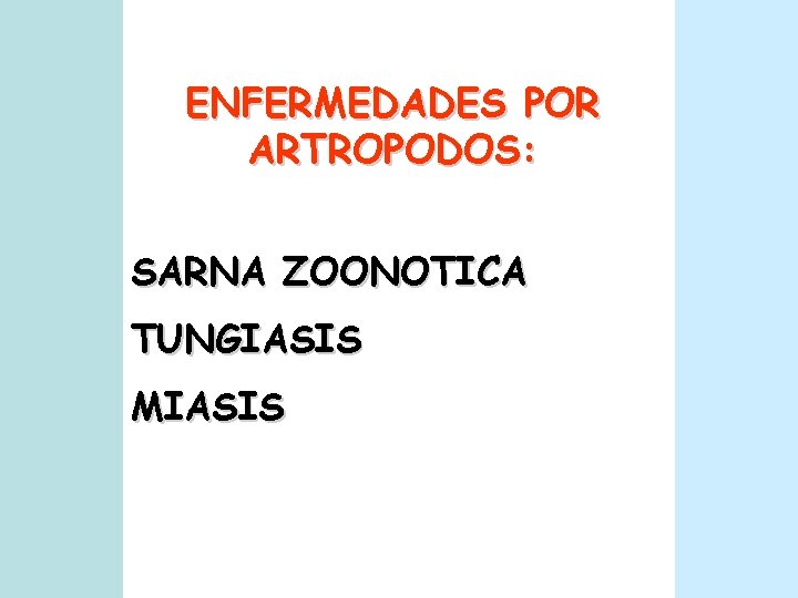ENFERMEDADES ZOONOTICAS INTRODUCCION 1 UBICACION GEOGRAFICA 2 ATRIBUTOS