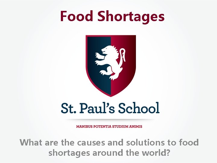 Food Shortages What are the causes and solutions