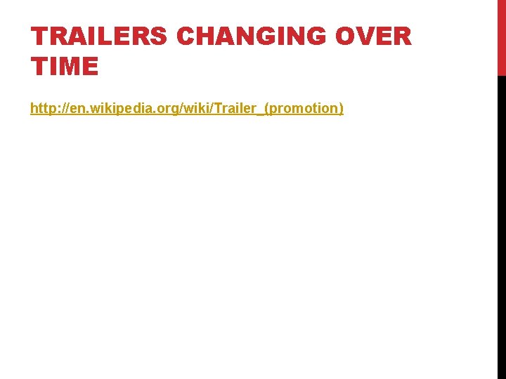 RESEARCH ANALYSIS ANALYSING TRAILERS WHAT ARE TRAILERS Definition