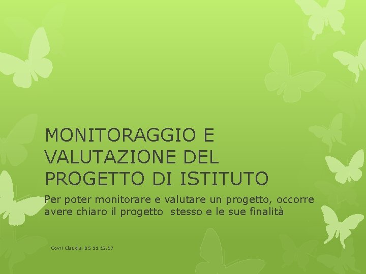 MONITORAGGIO E VALUTAZIONE DEL PROGETTO DI ISTITUTO Per