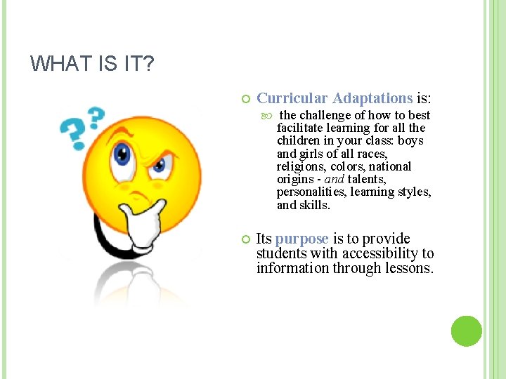 CURRICULAR ADAPTATIONS Annrita Benavente Frank Nawaz Kyle Enriquez