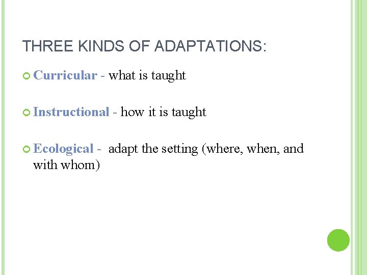CURRICULAR ADAPTATIONS Annrita Benavente Frank Nawaz Kyle Enriquez