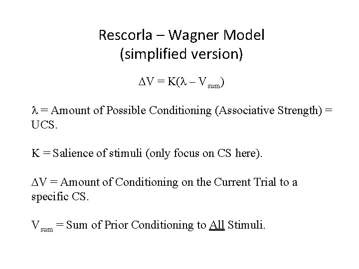 RescorlaWagner Theory 1972 1 Learning occurs when events