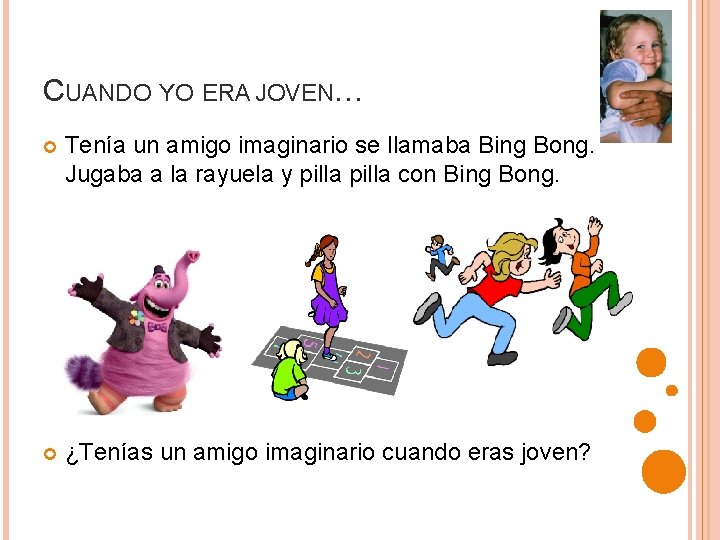 UNIT 4 CUANDO RAMOS NIOS Childhood Story INTRODUCTION