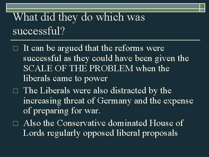 How effective were the Liberal reforms Welfare State