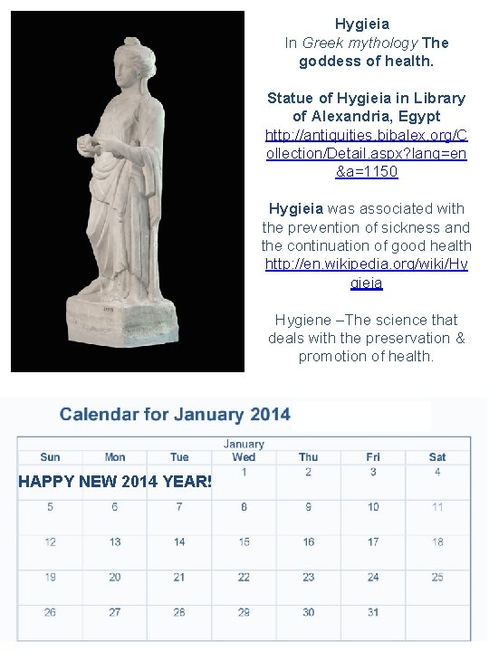 Hygieia In Greek mythology The goddess of health