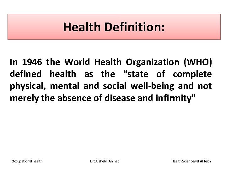 Lecture 1 Occupational Health Definition occupational health Dr