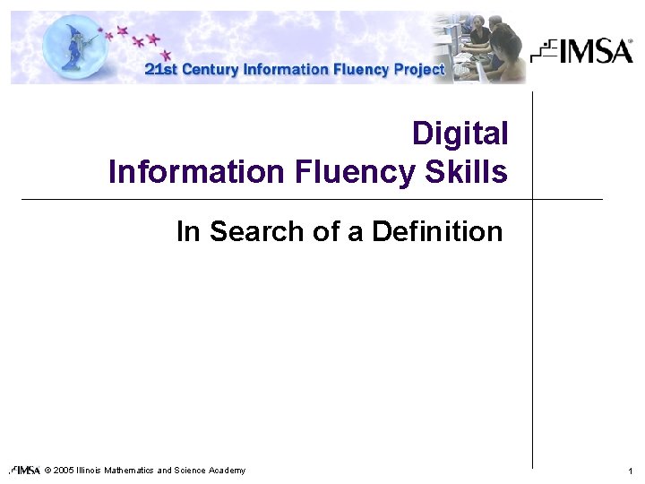 Digital Information Fluency Skills In Search of a