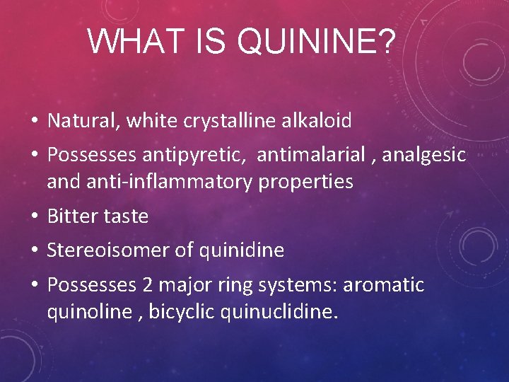 QUININE CHEMISTRY BEHIND THE ANTIMALARIAL DRUG WHAT IS
