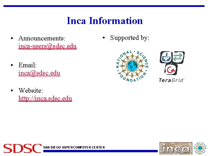 Welcome to the 2 nd Inca Workshop Sponsored
