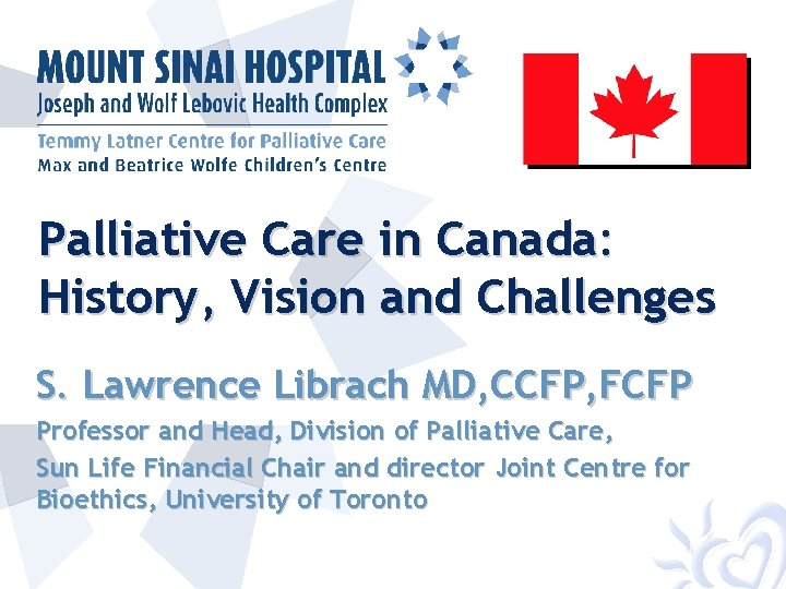 Palliative Care in Canada History Vision and Challenges