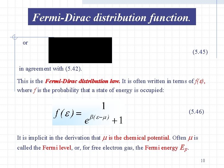 Fermi statistics and Bose Statistics The occupation numbers