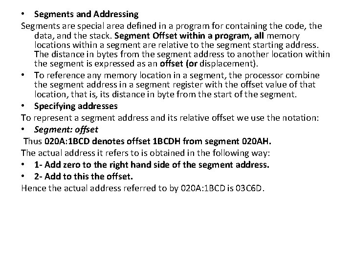 There are two types of addressing schemes 1