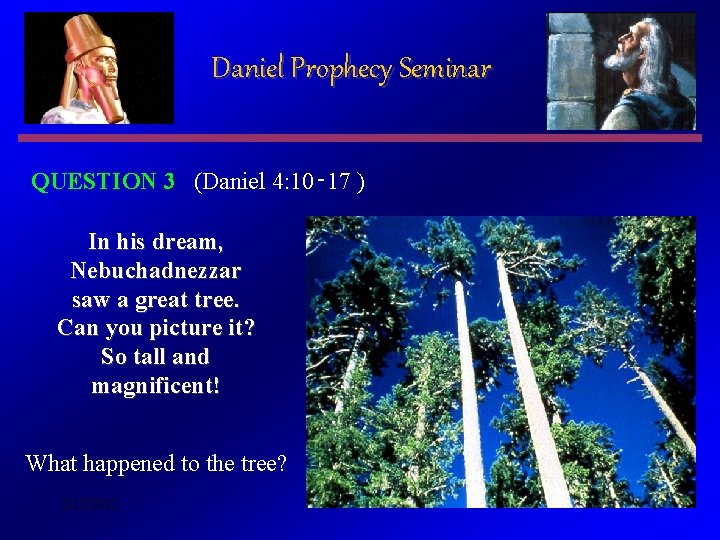 DANIEL SEMINAR Confident of Babylons invincibility Nebuchadnezzar drives