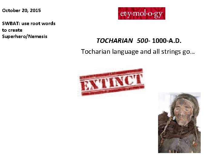 October 20 2015 SWBAT use root words to