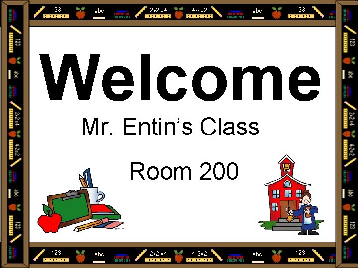 Welcome Mr Entins Class Room 200 Math Curriculum