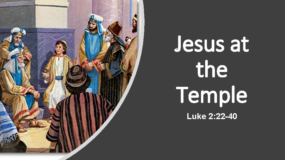 Jesus at the Temple Luke 2 22 40