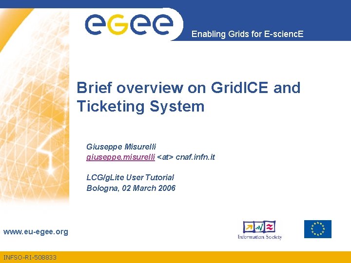 Enabling Grids for Escienc E Brief overview on