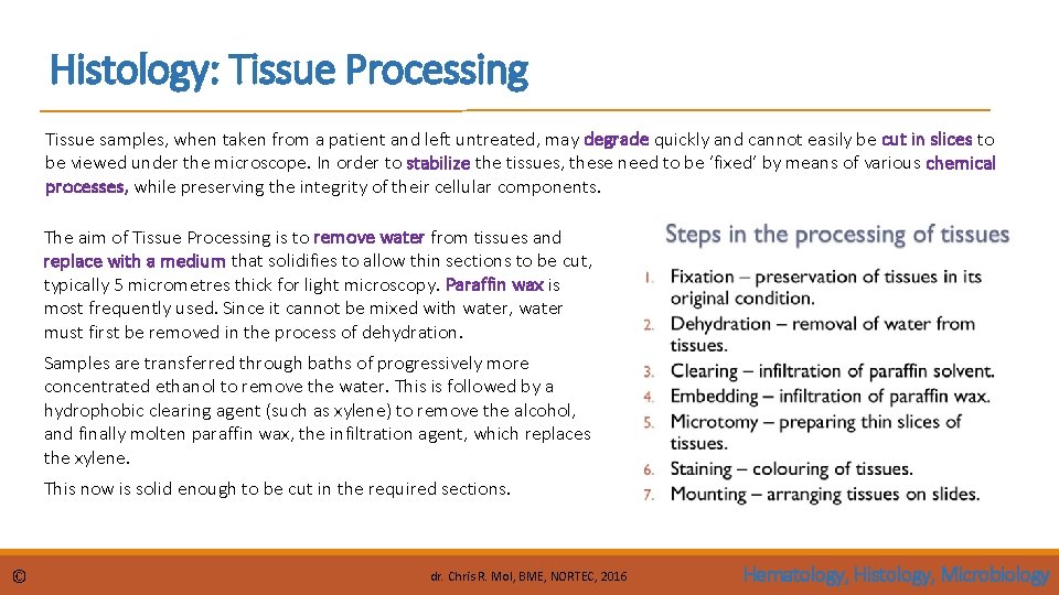 Hematology Histology Microbiology equipment o o o principles