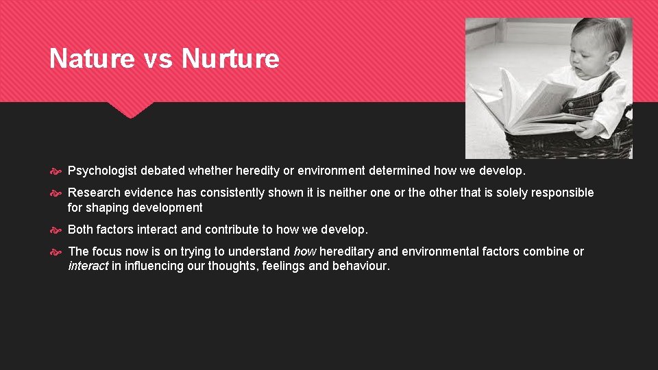 HEREDITY VS ENVIRONMENT NATURE VS NURTURE HEREDITY NATURE