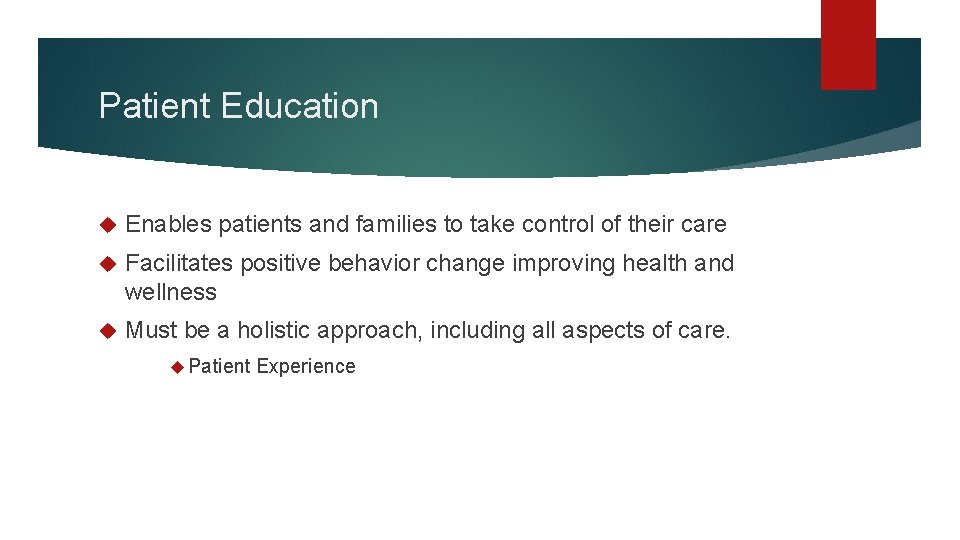 Patient Education Patient Education Enables patients and families