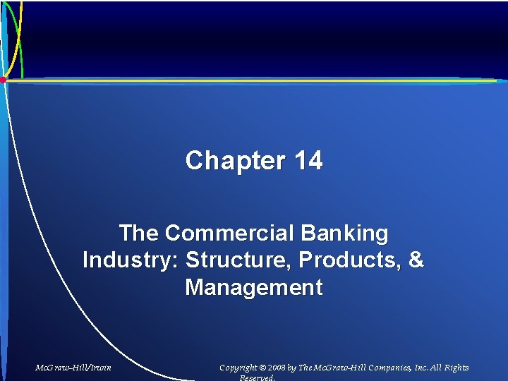 Chapter 14 The Commercial Banking Industry Structure Products