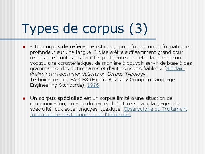 Corpus et concordances Quest ce quun corpus Un