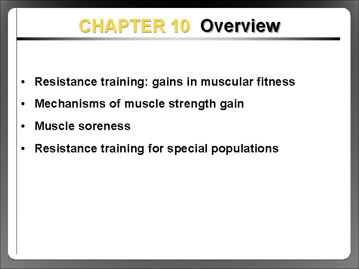 CHAPTER 10 Adaptations to Resistance Training CHAPTER 10