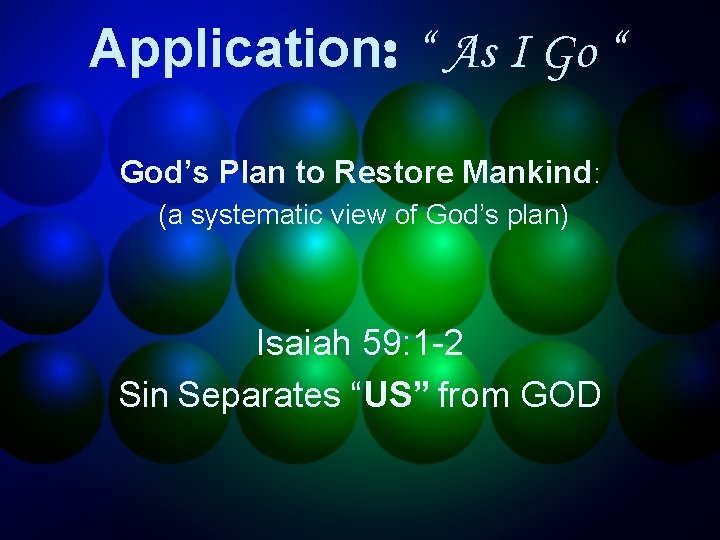 Application Our study is about Gods relationship with
