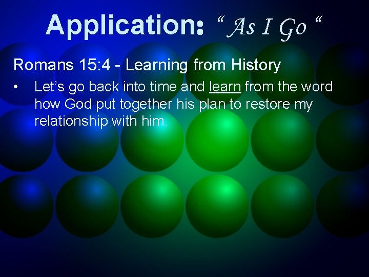 Application Our study is about Gods relationship with