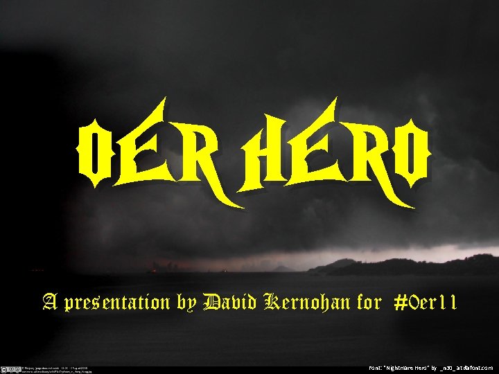 OER HERO A presentation by David Kernohan for